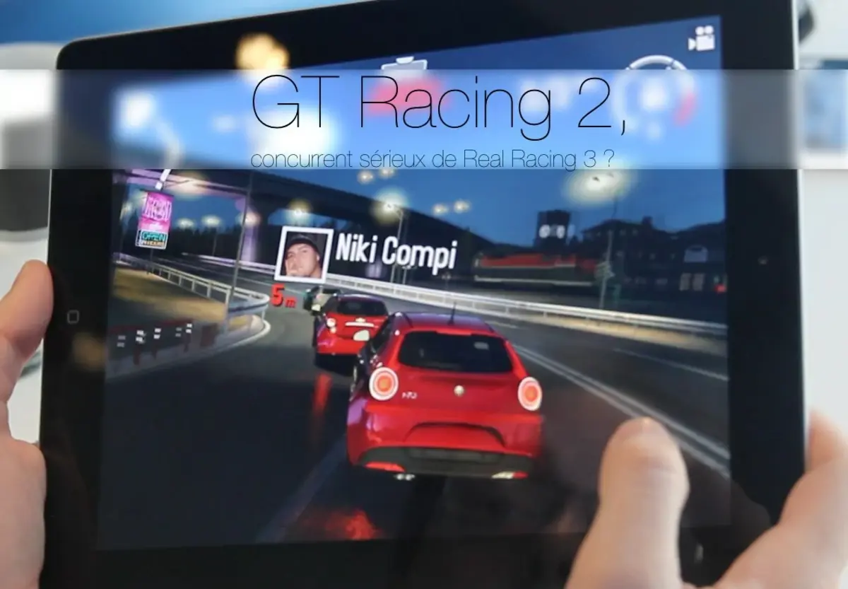 Avant-première vidéo : GT Racing 2, le concurrent de RR3 chez Gameloft