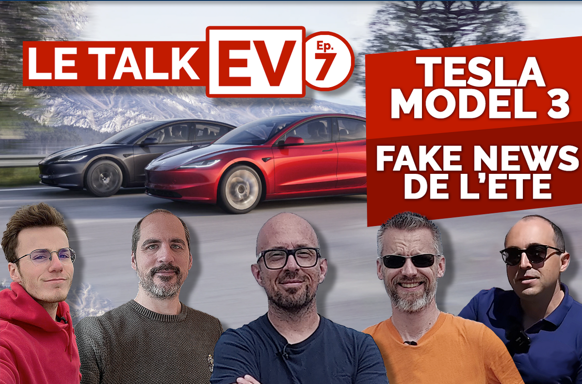 LIVE ! Fakes news, Tesla Model 3 : un Talk EV polémique pour la rentrée