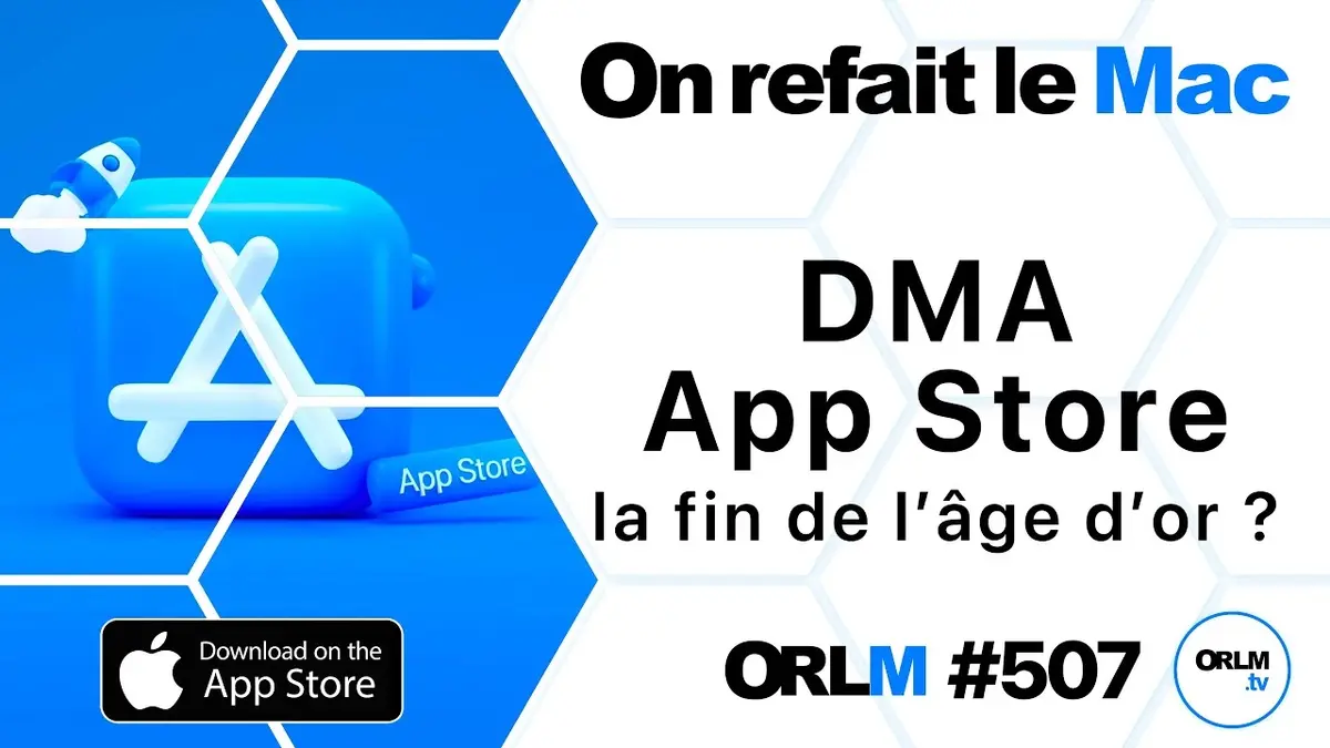 DMA, AppStore, la fin de l’âge d’or ? - ORLM-507