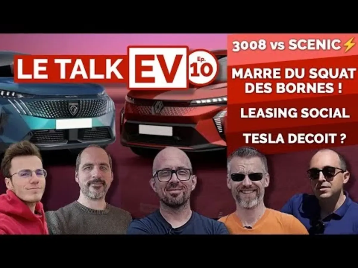 LIVE Talk EV ! 3008 vs Scenic, leasing social, squat des bornes et ...