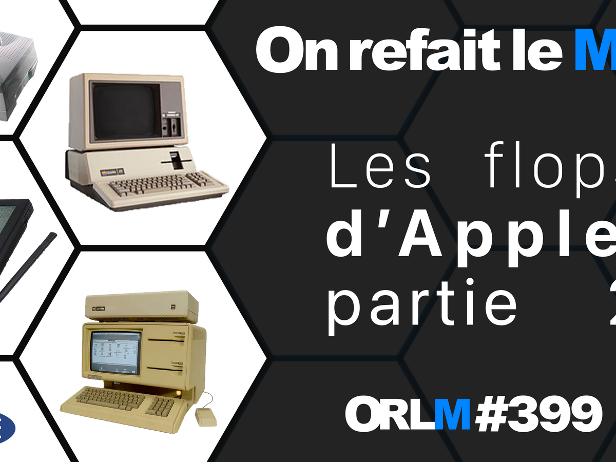 ORLM-399 : Les flops d’Apple, partie 2 (avec Jean Louis Gassée)