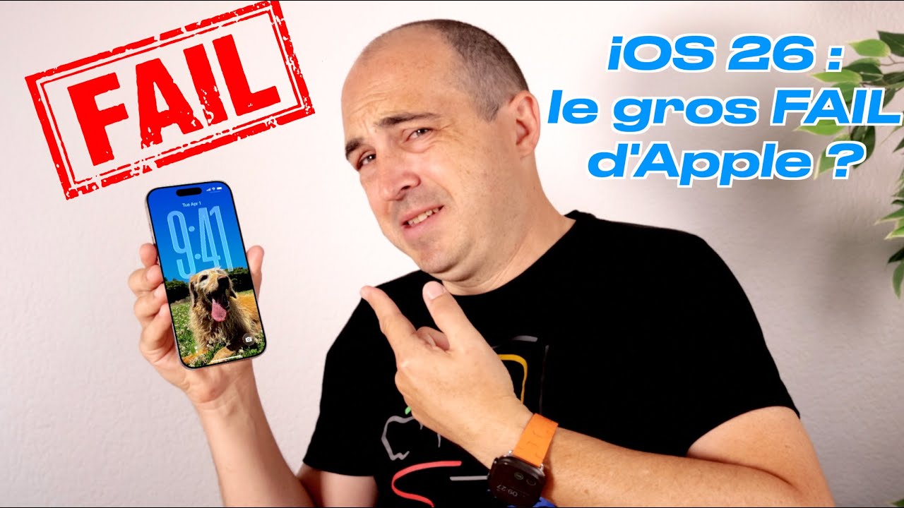 Test iOS 26 : le gros FAIL d'Apple